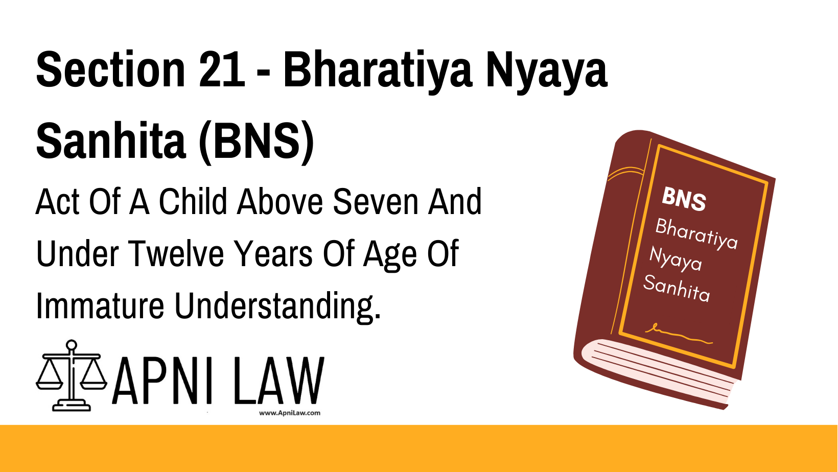 Section 21 - Bharatiya Nyaya Sanhita (BNS) - Act Of A Child Above Seven ...