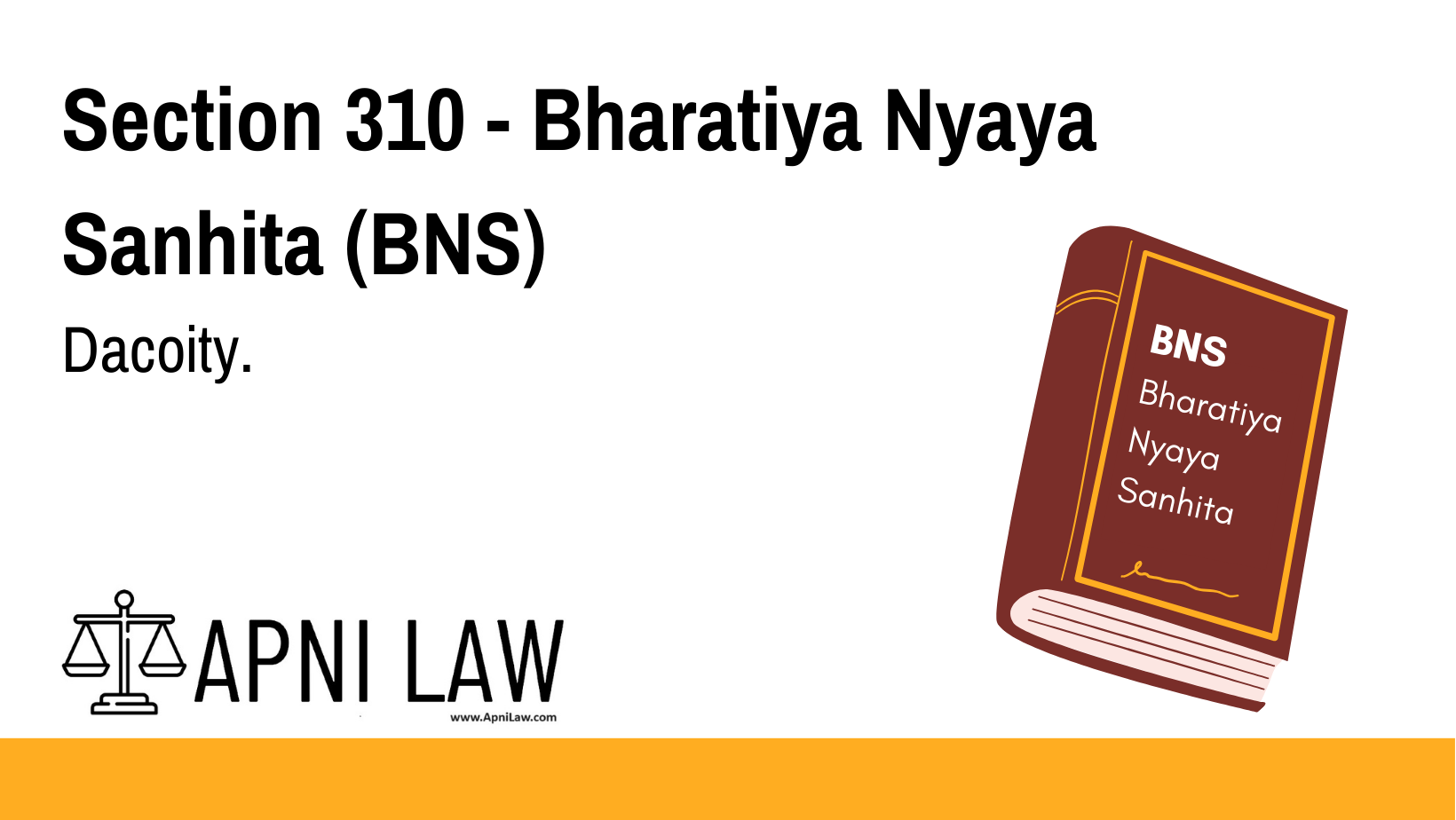 Section 310 - Bharatiya Nyaya Sanhita (BNS) - Dacoity. - ApniLaw