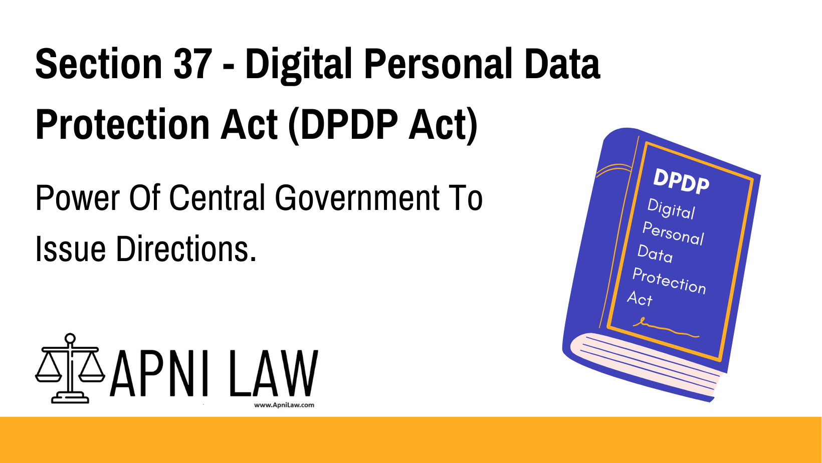 Section 37 - Digital Personal Data Protection Act (DPDP) - Power Of ...