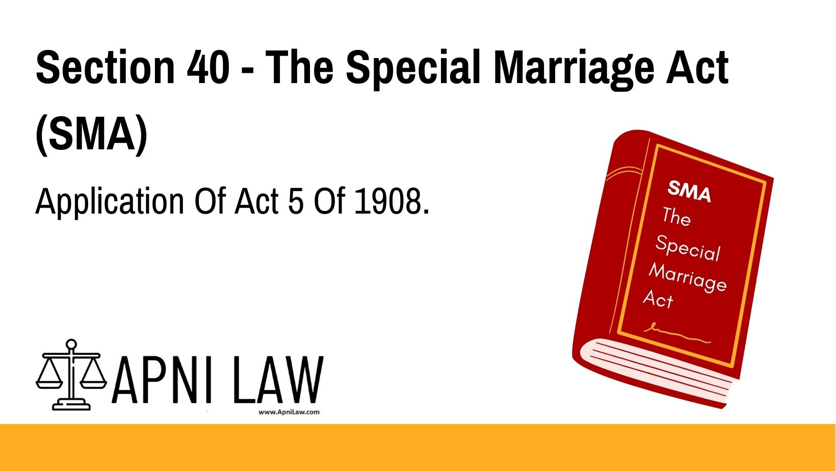 Section 40 - The Special Marriage Act (SMA) - Application Of Act 5 Of ...