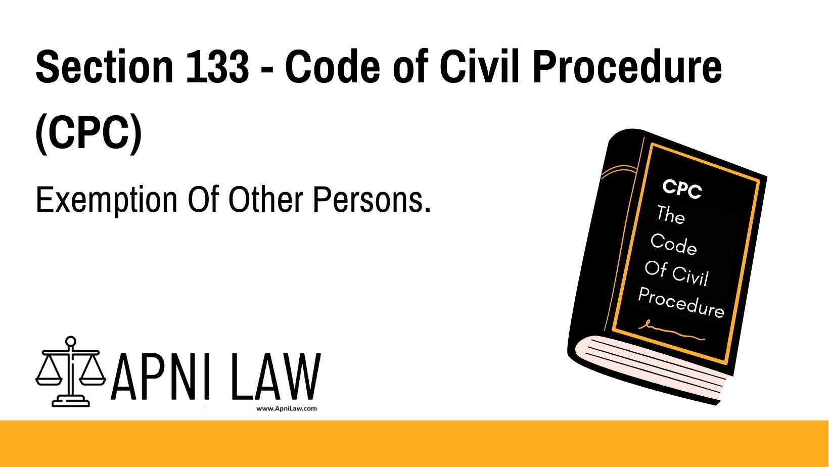 Section 133 - Code of Civil Procedure - Exemption Of Other Persons ...